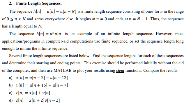 Solved 2. Finite Length Sequences. The sequence h[n] = u[n] | Chegg.com