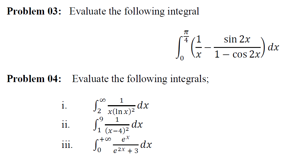 Solved Problem 03: Evaluate the following integral | Chegg.com
