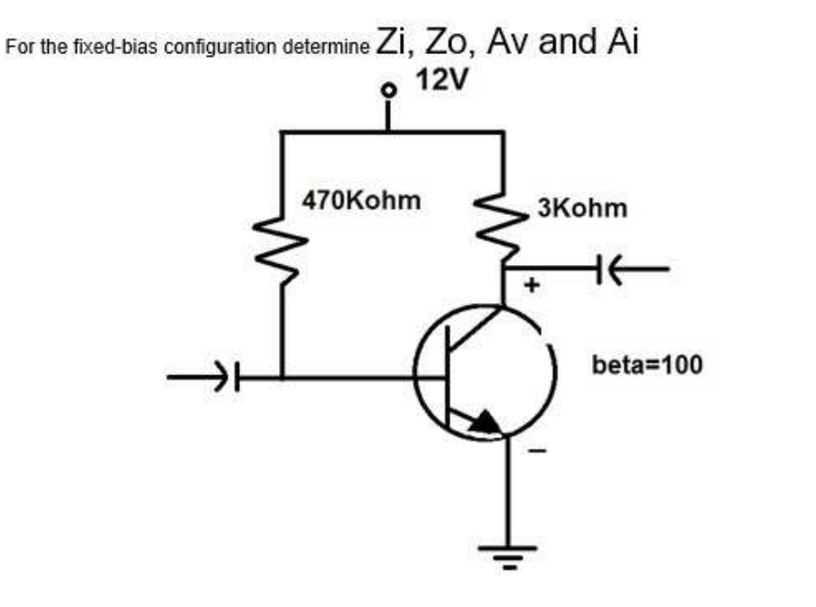 Solved For the fixed-bias configuration determine Zi, Zo, Av | Chegg.com Solved For the fixed-bias configuration determine Zi, Zo, Av | Chegg.com
