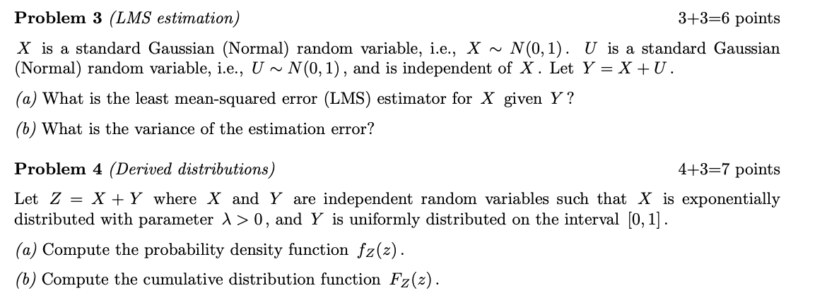 Solved Problem 3 (LMS estimation) 3+3=6 points X is a | Chegg.com