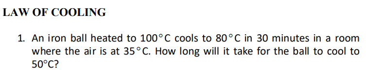 Solved LAW OF ﻿COOLINGAn ﻿iron ball heated to 100°C ﻿cools | Chegg.com