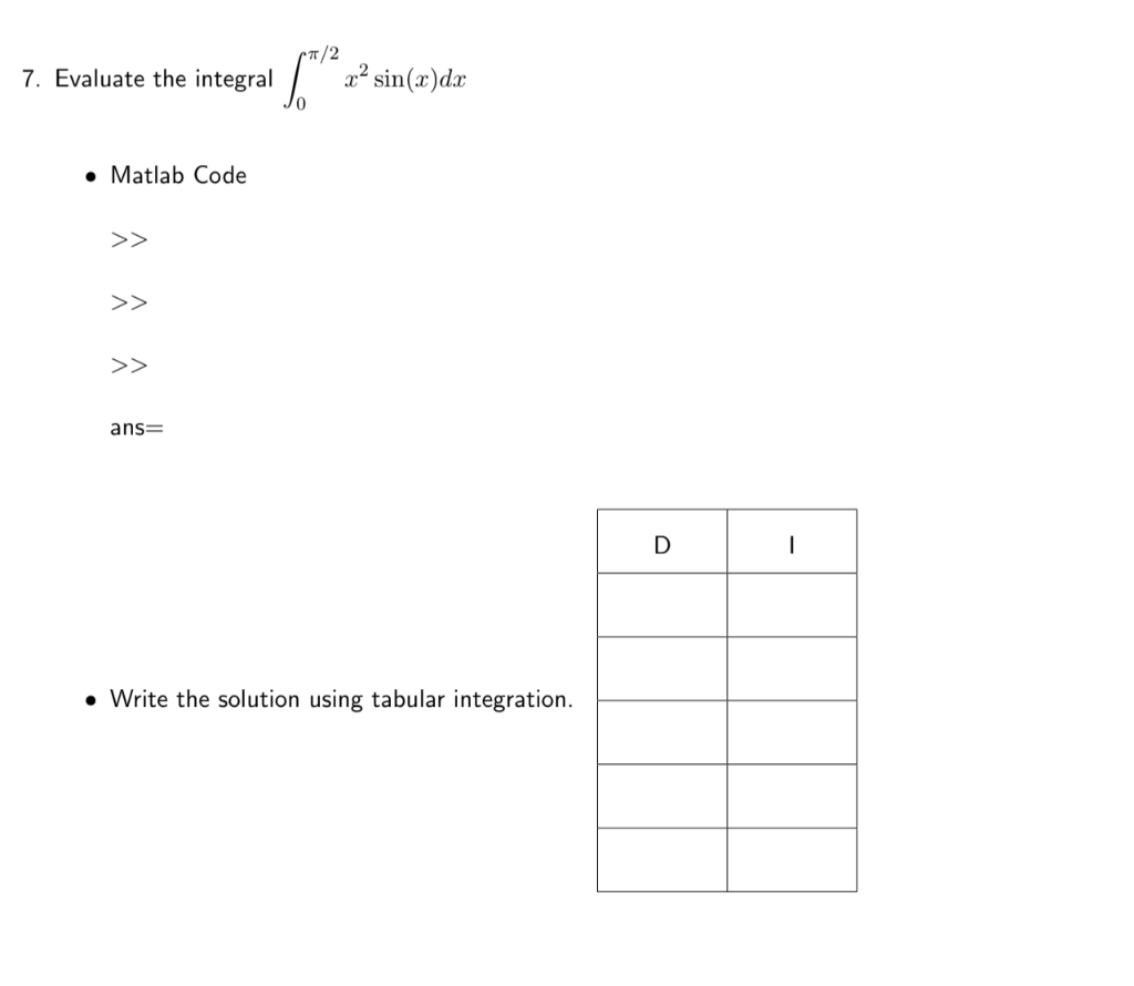 Solved /2 7. Evaluate the integral [*"* 2* sin(a)dr • Matlab | Chegg.com
