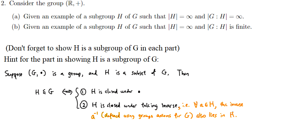 Solved 2. Consider the group (R,+). (a) Given an example of | Chegg.com
