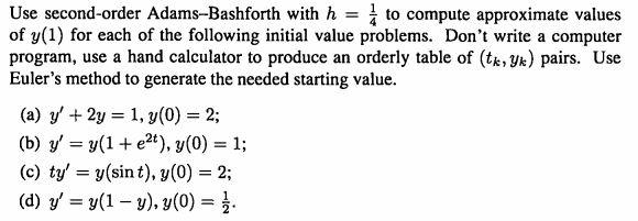 Solved Use second-order Adams-Bashforth with h = 1 to | Chegg.com