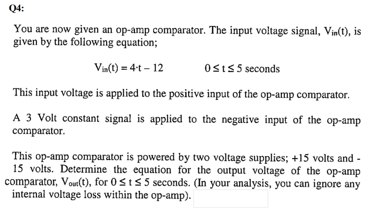 Solved Q4: You are now given an op-amp comparator. The input | Chegg.com