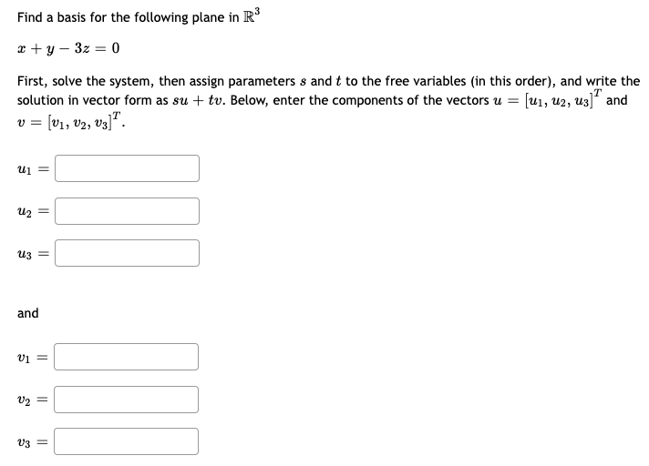 Solved Find a basis for the following plane in R3 x+y−3z=0 | Chegg.com