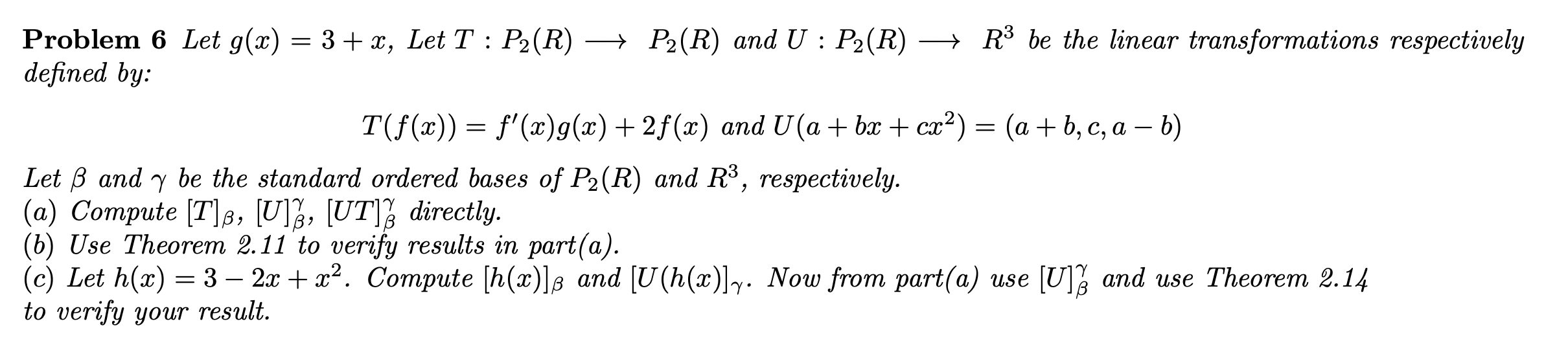 Solved Problem 6 Let g(x)=3+x, Let T:P2(R) P2(R) and | Chegg.com