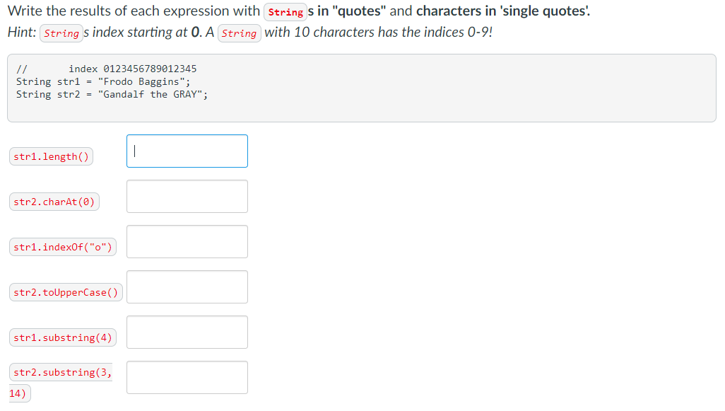 Solved Write the results of each expression with String s in | Chegg.com