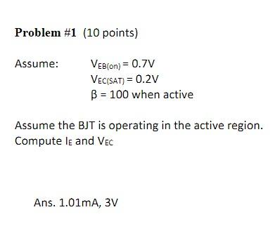 Solved Problem \#1 (10 points) Assume: VEB(On)=0.7 | Chegg.com