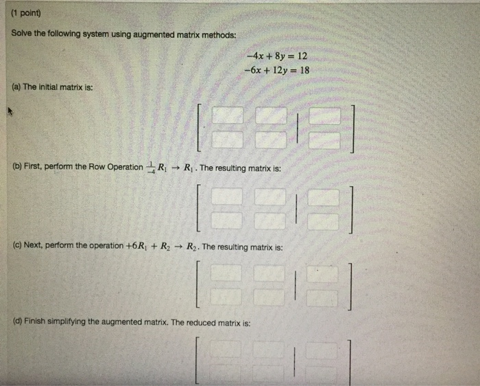 Solved (1 point) Solve the following system using augmented | Chegg.com