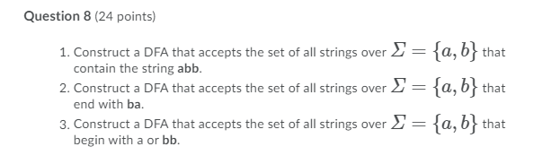 Solved Question 8 (24 points) 1. Construct a DFA that | Chegg.com