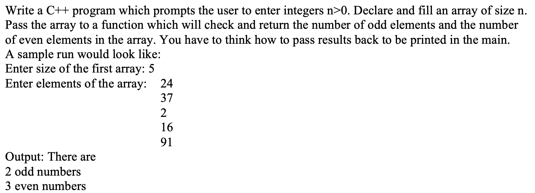 Solved Write a C++ program which prompts the user to enter | Chegg.com