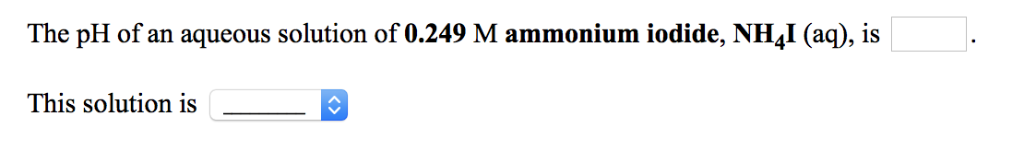 Solved The pH of an aqueous solution of 0.249 M ammonium | Chegg.com