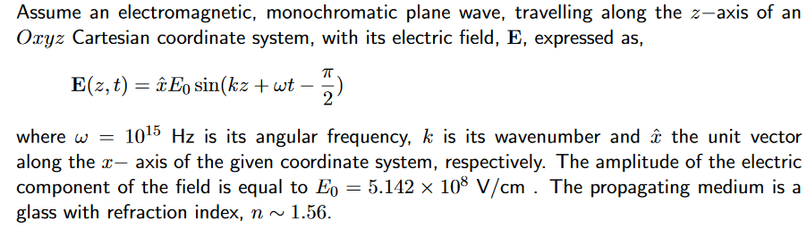 Solved Assume an electromagnetic, monochromatic plane wave, | Chegg.com