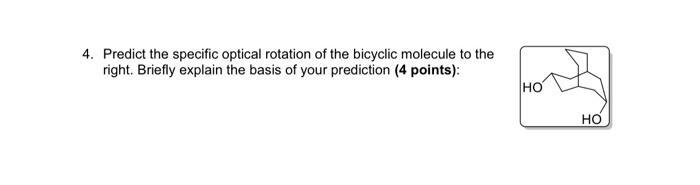Solved 4. Predict the specific optical rotation of the | Chegg.com