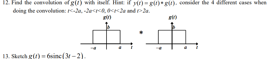 Solved 12. Find the convolution of g(t) with itself. Hint: | Chegg.com
