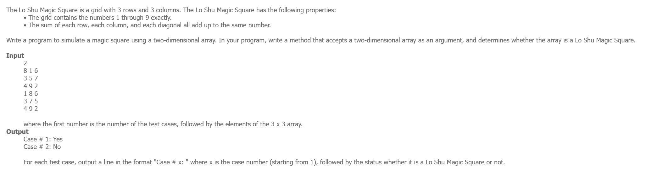 Solved use javaThe Lo Shu Magic Square is a grid with 3 | Chegg.com Solved use javaThe Lo Shu Magic Square is a grid with 3 | Chegg.com