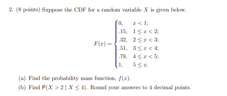 Solved 2. (8 points) Suppose the CDF for a random variable X | Chegg.com