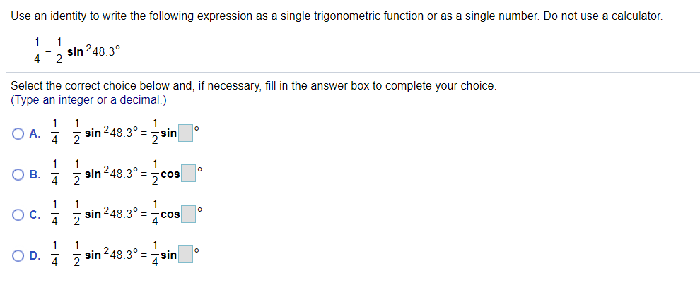 Solved Use an identity to write the following expression as | Chegg.com