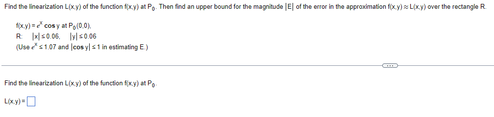 Solved Find the linearization L(x,y) of the function f(x,y) | Chegg.com