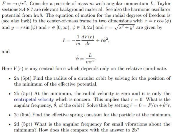 Solved m F=-a/r2. Consider a particle of mass m with angular | Chegg.com