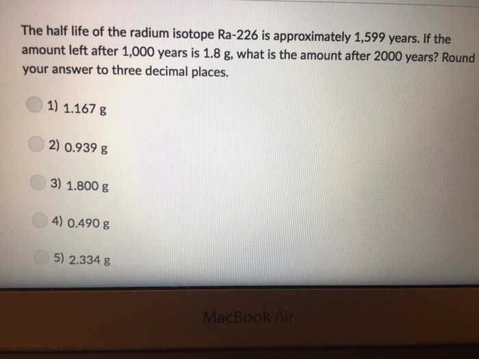 Solved The half life of the radium isotope Ra-226 is | Chegg.com