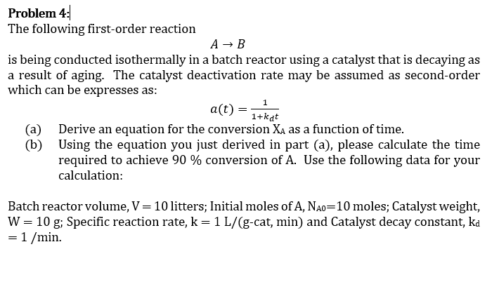 Problem 4 The following first-order reaction A-B is | Chegg.com
