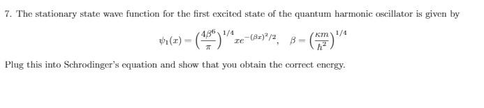 Solved Am 1/4 7. The stationary state wave function for the | Chegg.com