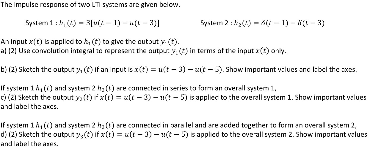 Solved The impulse response of ﻿two LTI systems are given | Chegg.com