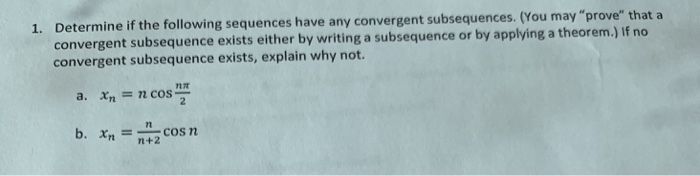 Solved 1. Determine if the following sequences have any | Chegg.com