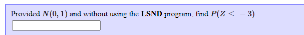 Solved Provided N (0, 1) and without using the LSND program, | Chegg.com