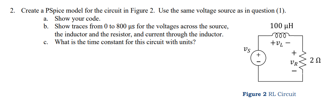 2. Create a PSpice model for the circuit in Figure 2. | Chegg.com
