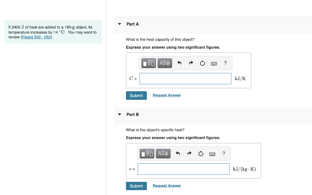 Solved If 2400 J of heat are added to a 180−g object, its | Chegg.com