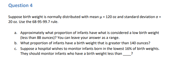 Solved Question 4Suppose birth weight is normally | Chegg.com