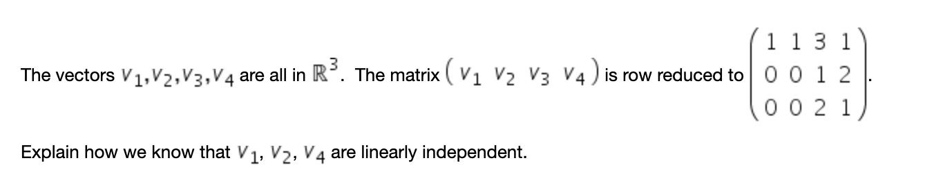Solved 1 1 3 1 The vectors V1,V2,V3,V4 are all in R3. The | Chegg.com