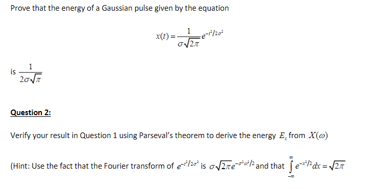 Solved Prove that the energy of a Gaussian pulse given by | Chegg.com