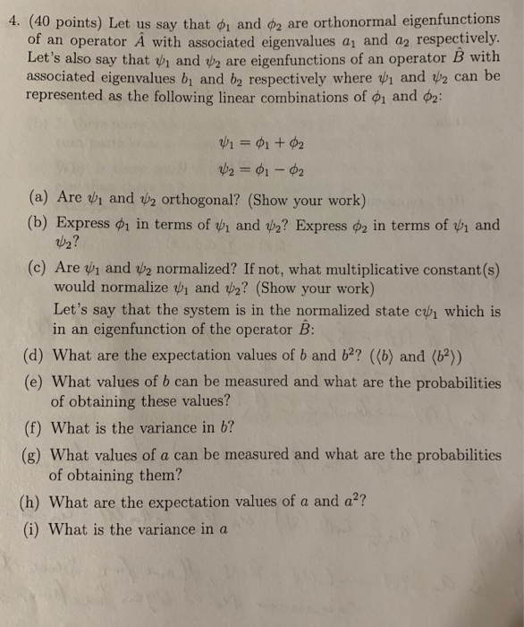 Solved 4. (40 points) Let us say that фі and фг are | Chegg.com