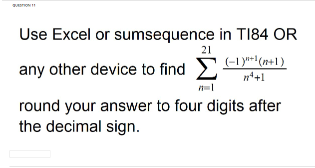 Solved Use Excel or sumsequence in TI84 OR any other device | Chegg.com