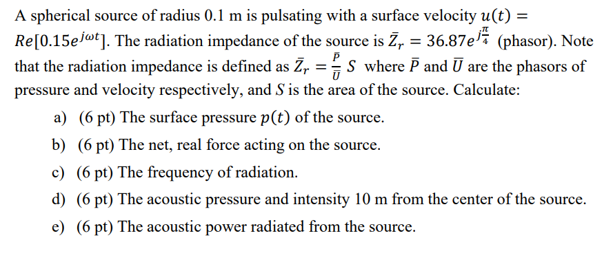 Solved you may use 𝜌0𝑐 = 415 Rayls and c = 343 m/s. | Chegg.com