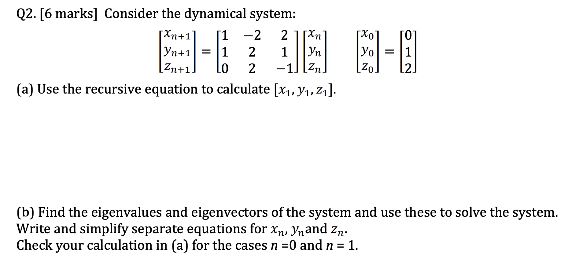 Solved Q2. [6 marks] Consider the dynamical system: | Chegg.com