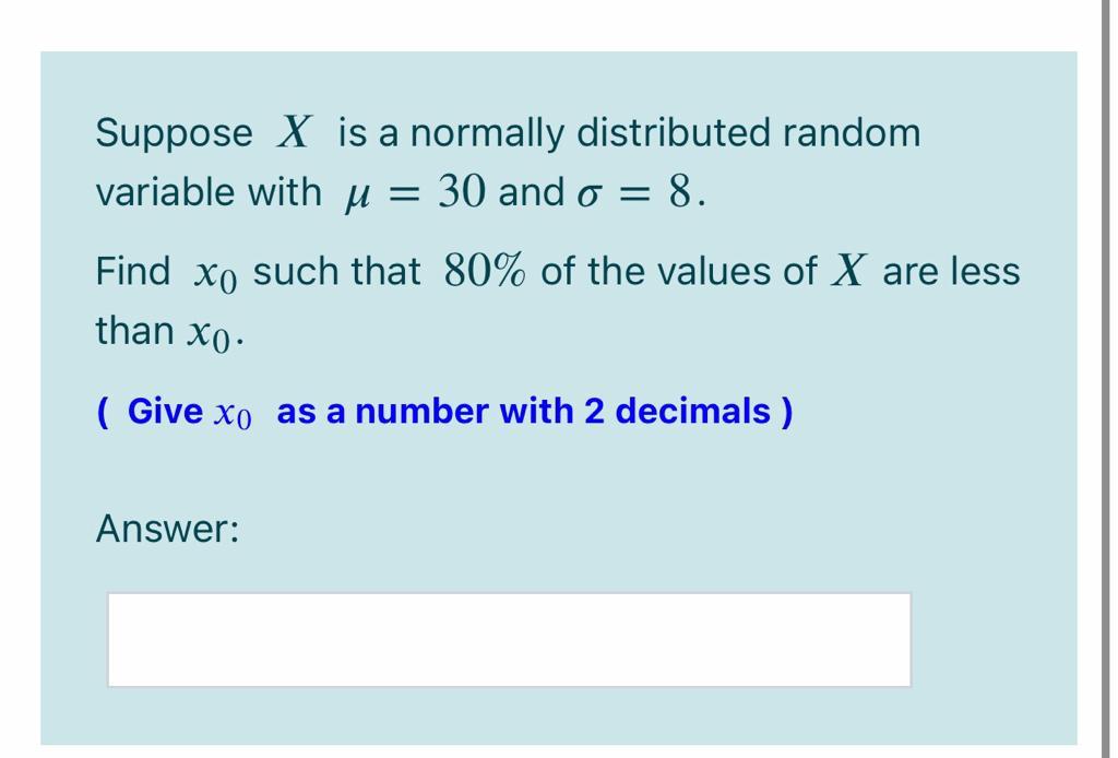 Solved Suppose X is a normally distributed random variable | Chegg.com