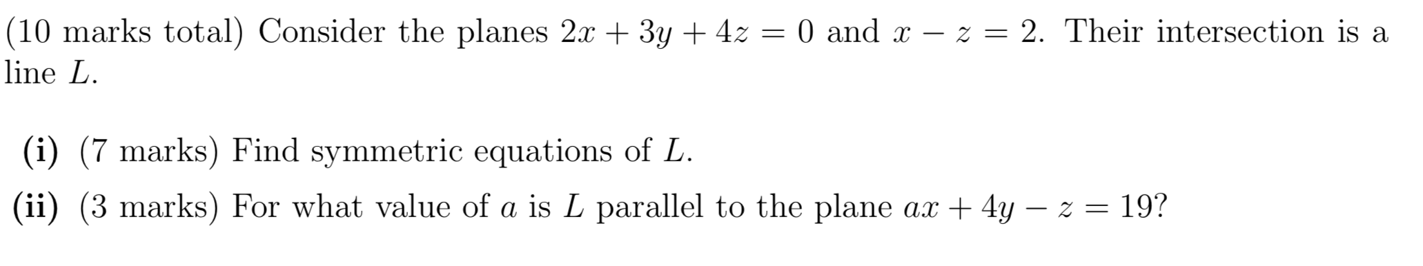 Solved (10 marks total) Consider the planes 2x + 3y + 4z = 0 | Chegg.com Solved (10 marks total) Consider the planes 2x + 3y + 4z = 0 | Chegg.com