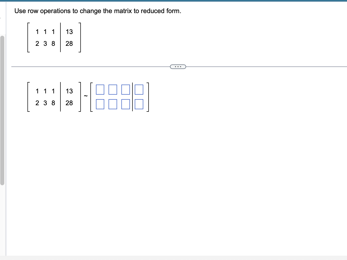 Solved Use row operations to change the matrix to reduced | Chegg.com