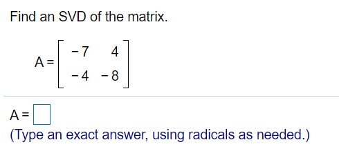 Solved Find the singular values of the following matrix. V12 | Chegg.com