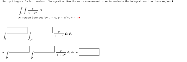 Solved Set up integrals for both orders of integration. Use | Chegg.com
