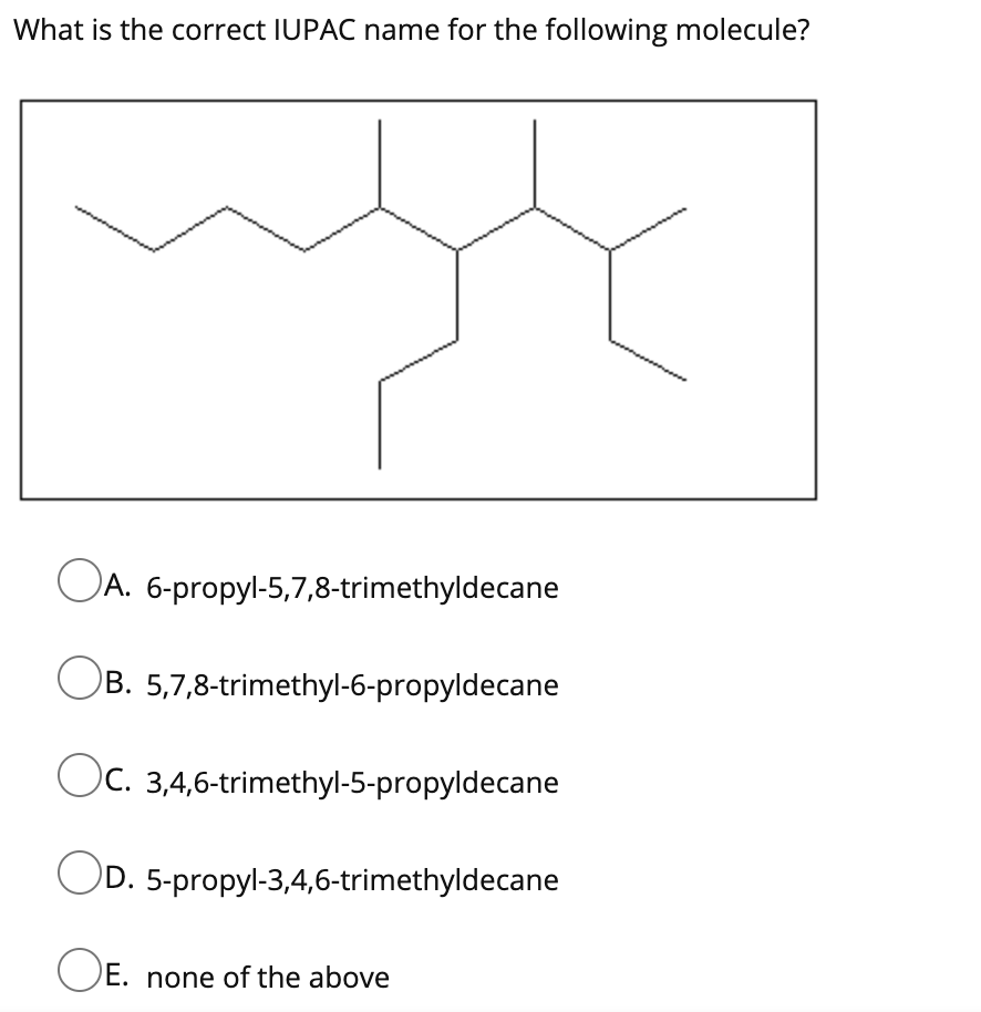 Solved What is the correct IUPAC name for the following | Chegg.com
