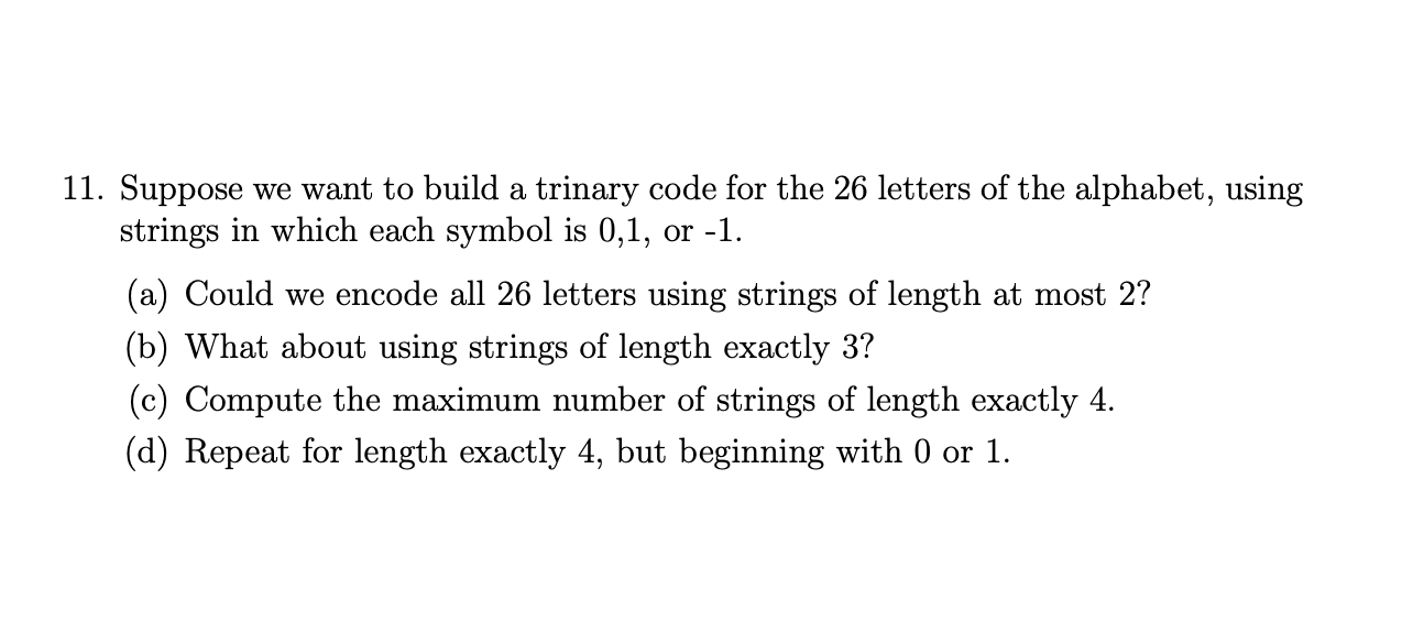 Solved 11. Suppose we want to build a trinary code for the | Chegg.com