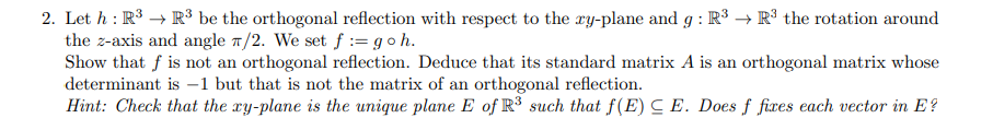 Solved 2. Let h : R3 R3 be the orthogonal reflection with | Chegg.com