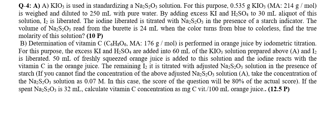 Solved Q-4: A) A) KIO3 is used in standardizing a Na2S2O3 | Chegg.com