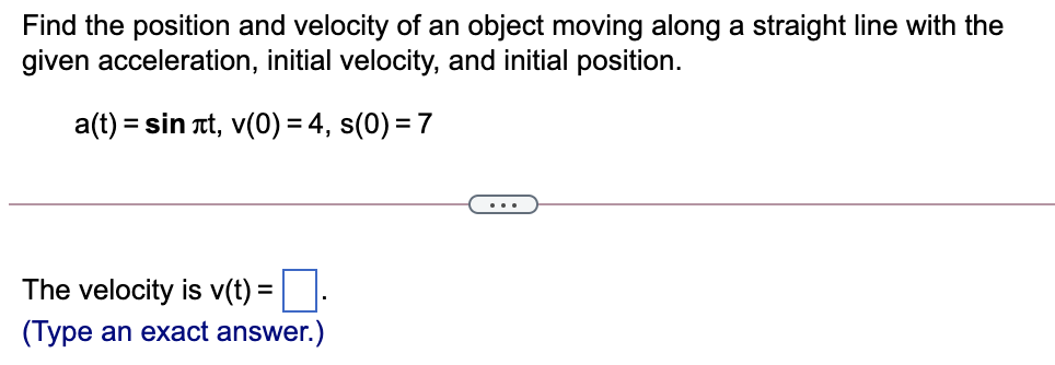 Solved Find the position and velocity of an object moving | Chegg.com